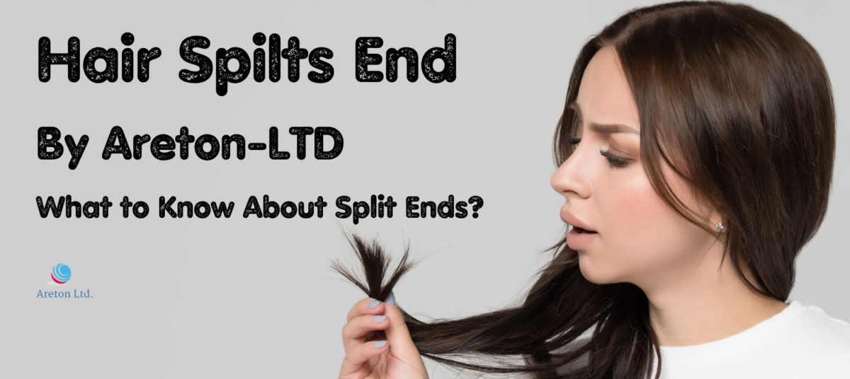 What to Know About Split Ends Causes - Areton