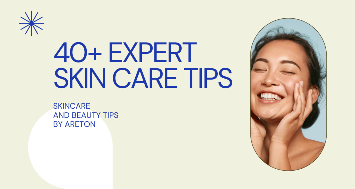 Refine Your Routine with 40+ Expert Skin Care Tips - Areton